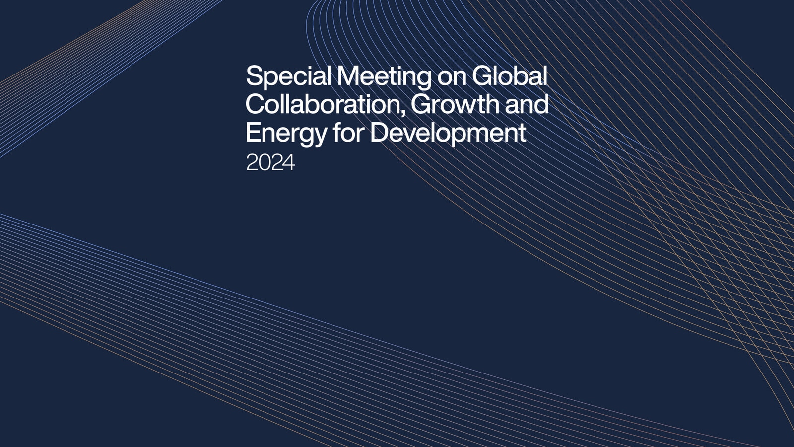 Special Meeting on Global Collaboration, Growth and Energy for ...