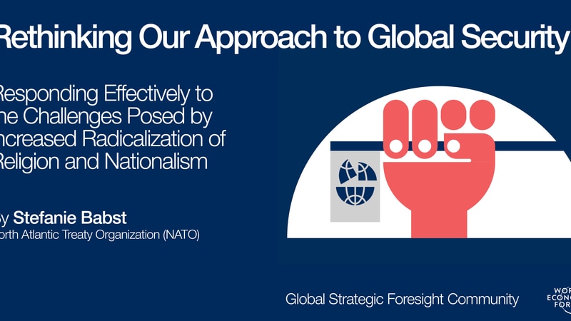 Rethinking our approach to global security | World Economic Forum