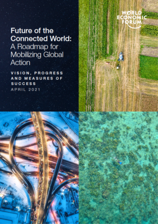 Publications > Future of the Connected World | World Economic Forum